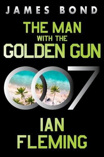 The Man With the Golden Gun (James Bond 007, Bk. 13) by Ian Fleming - Book Outlet