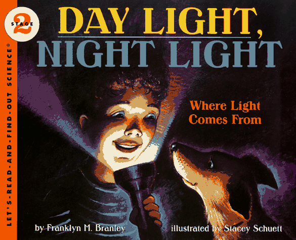 Day Light, Night Light (Let's-Read-And-Find-Out Science, Stage 2) by ...