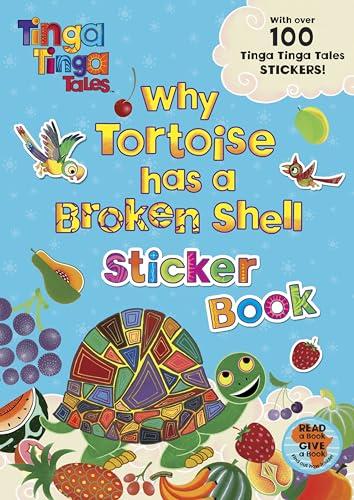 Why Tortoise Has a Broken Shell Sticker Book (Tinga Tinga Tales) by ...