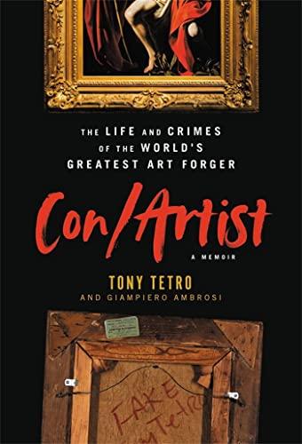 Con/Artist: The Life and Crimes of the World's Greatest Art Forger by ...