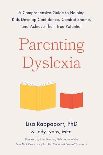 Parenting Dyslexia: A Comprehensive Guide to Helping Kids Develop ...
