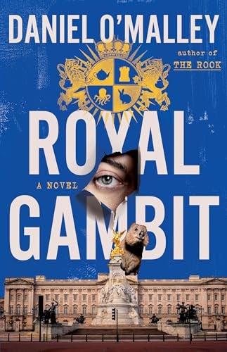 Royal Gambit by Daniel O'Malley - Book Outlet
