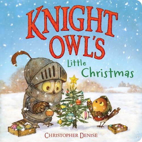 Knight Owl's Little Christmas by Christopher Denise - Book Outlet