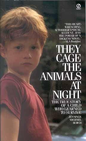 They Cage the Animals at Night by Jennings Michael Burch - Book Outlet