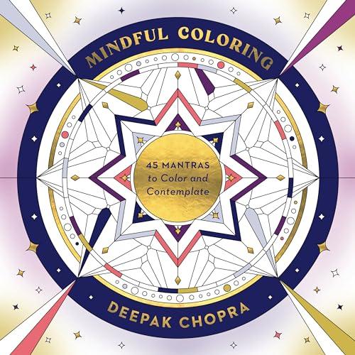 Mindful Coloring: 45 Mantras to Color and Contemplate by Deepak Chopra ...