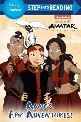 Aang's Epic Adventures! (Avatar: The Last Airbender, Step Into Reading ...