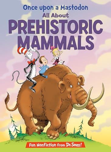Once Upon a Mastodon: All About Prehistoric Mammals (Learning Library ...