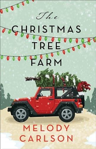 The Christmas Tree Farm by Melody Carlson - Book Outlet