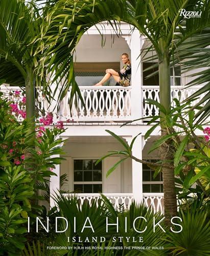 India Hicks: Island Style by India Hicks - Book Outlet