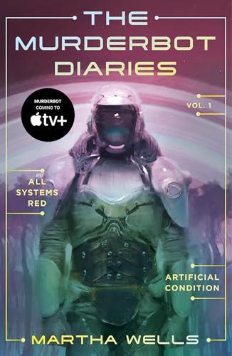 The Murderbot Diaries (Vol. 1: All Systems Red, Artificial Condition ...