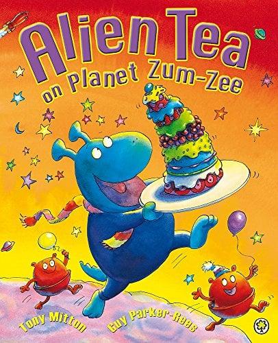 Alien Tea on Planet Zum-Zee by Tony Mitton - Book Outlet