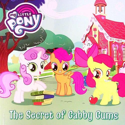 The Secret of Gabby Gums (My Little Pony) by Orchard Books - Book Outlet