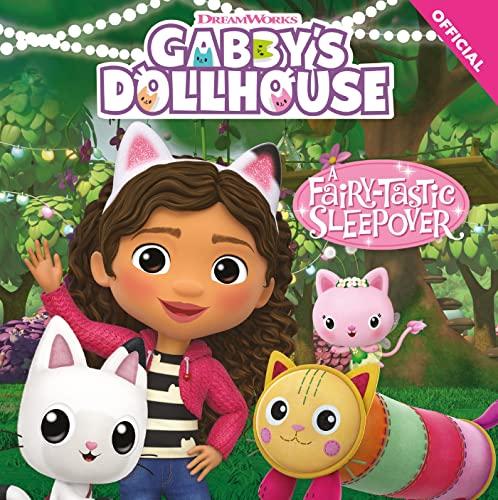 A Fairy-tastic Sleepover (DreamWorks Gabby's Dollhouse) by Orchard ...