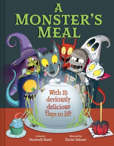 A Monster's Meal: A Lift-The-Flap Book by Meritxell Martí - Book Outlet