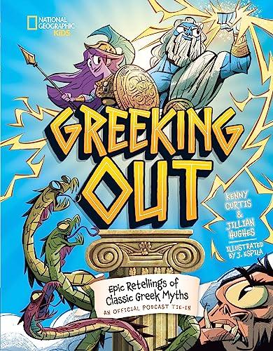 Greeking Out: Epic Retellings of Classic Greek Myths (National ...
