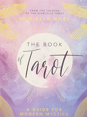 The Book of Tarot: A Guide for Modern Mystics by Danielle Noel - Book ...