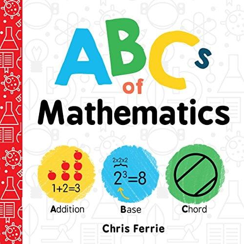ABCs of Mathematics (Baby University) by Chris Ferrie - Book Outlet