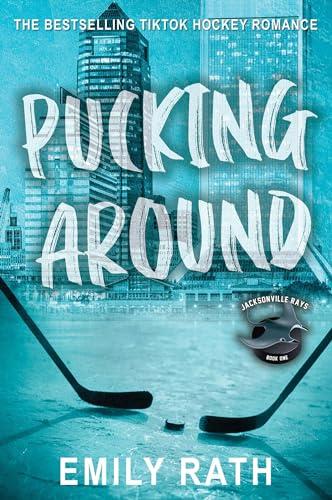 Pucking Around (Jacksonville Rays, Bk. 1) by Emily Rath - Book Outlet