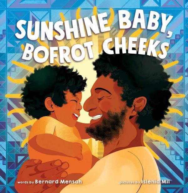 Sunshine Baby, Bofrot Cheeks by Bernard Mensah - Book Outlet