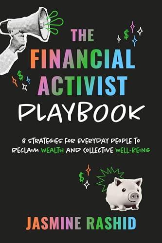 The Financial Activist Playbook: 8 Strategies for Everyday People to ...