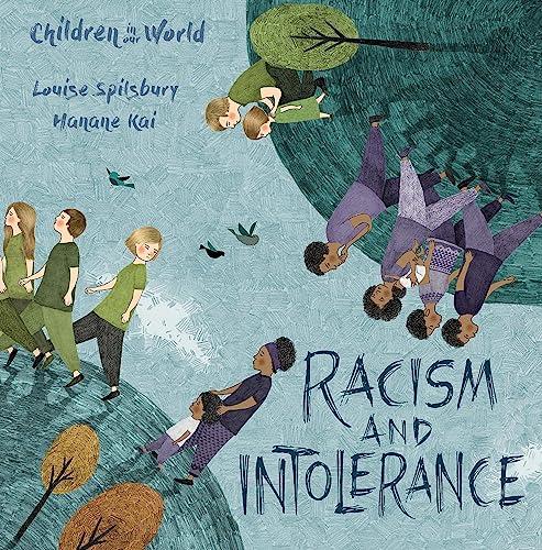Children in Our World: Racism and Intolerance by Louise Spilsbury ...