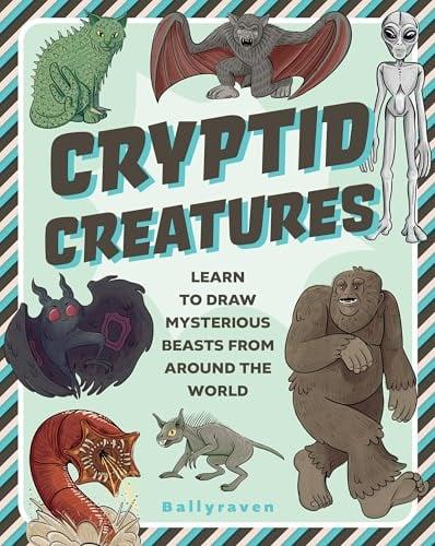 Cryptid Creatures: Learn to Draw Mysterious Beasts From Around the ...