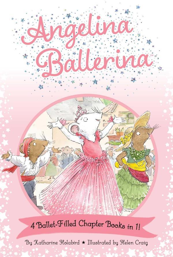 Angelina Ballerina: 4 Ballet-Filled Chapter Books in 1! (Best Big ...