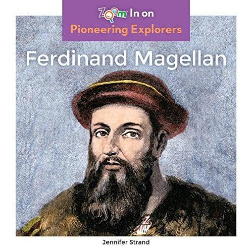 Ferdinand Magellan (Pioneering Explorers) by Jennifer Strand - Book Outlet