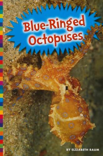 Blue-Ringed Octopuses (Poisonous Animals) by Elizabeth Raum - Book Outlet