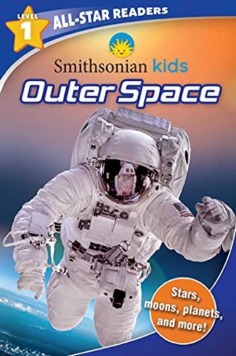 Outer Space (Smithsonian Kids, All-Star Readers, Level 1) by Silver ...
