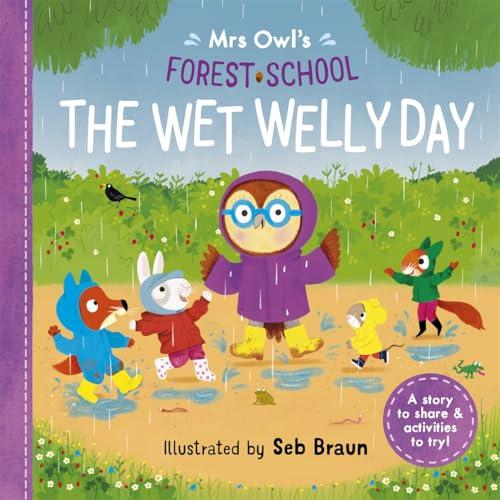 The Wet Welly Day (Mrs. Owl's Forest School) by Templar Publishing ...