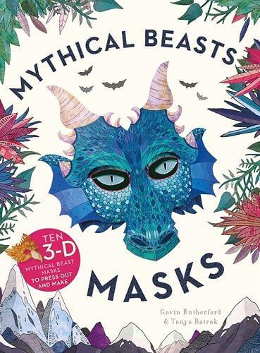 Mythical Beasts Masks by Gavin Rutherford - Book Outlet
