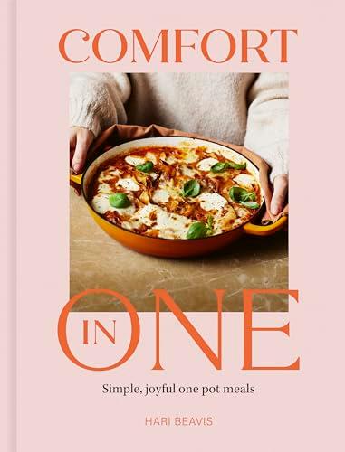 Comfort in One: Simple, Joyful One Pot Meals by Hari Beavis - Book Outlet