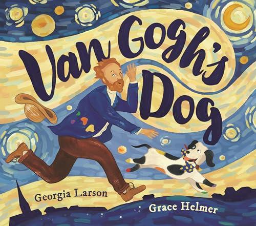 Van Gogh's Dog by Georgia Larson - Book Outlet